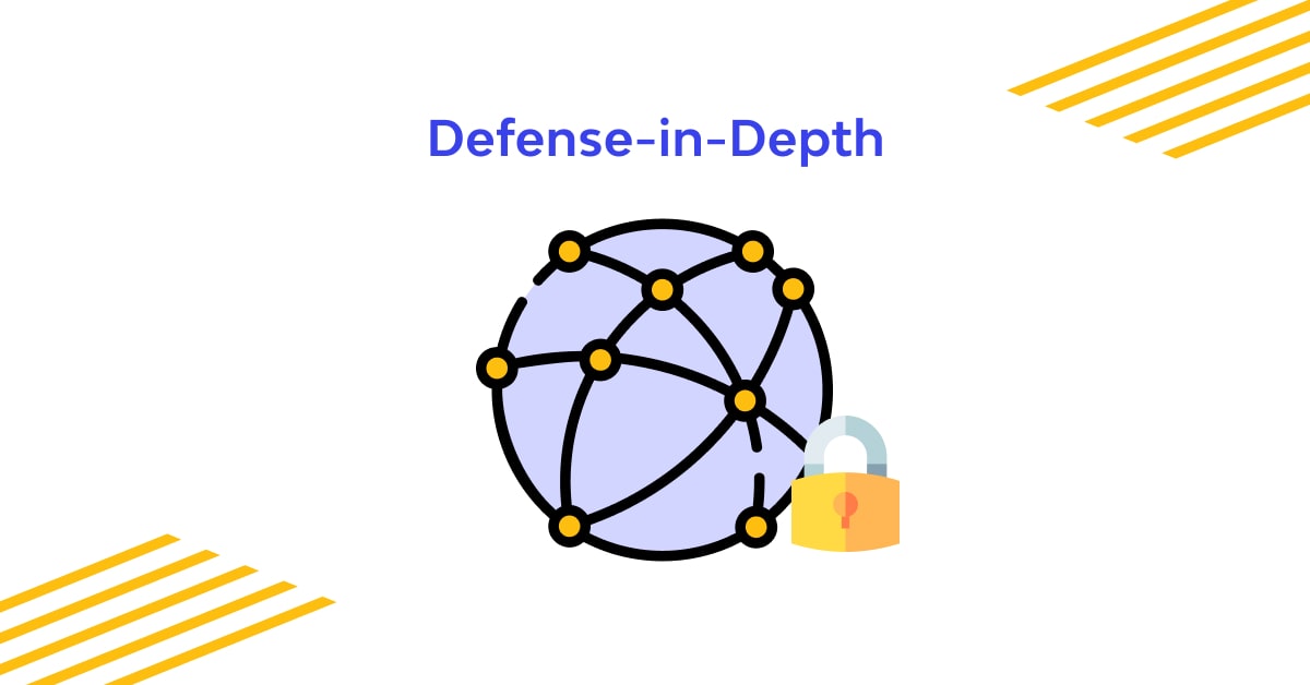 The concept of Defense in Depth. 🔒 Everything you need to know